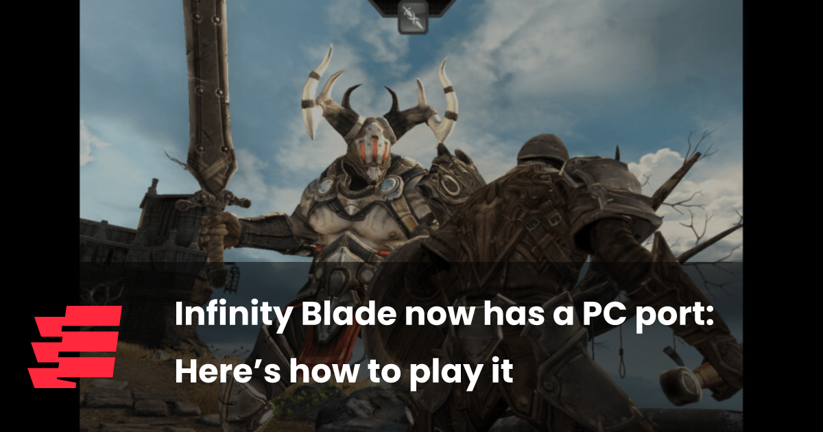 Infinity Blade now has a PC port: Here’s how to play it | esports.gg