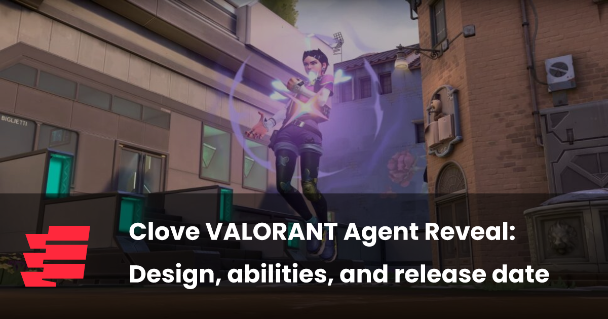 Clove VALORANT Agent Reveal: Design, abilities, and release date | esports.gg