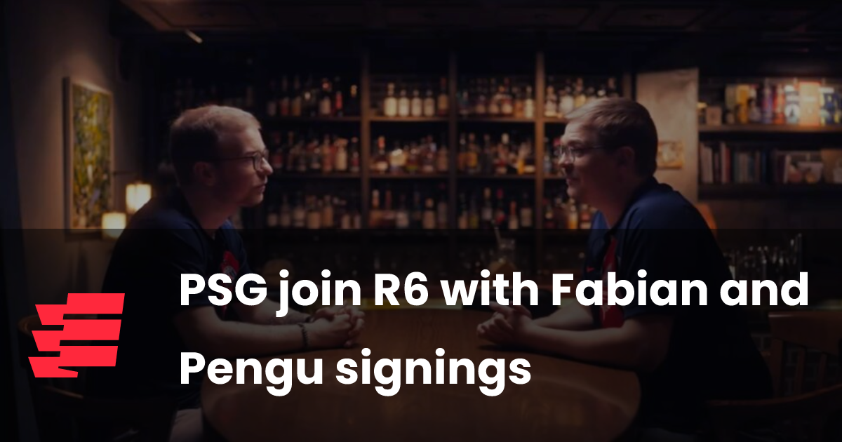 PSG join R6 with Fabian and Pengu signings | esports.gg