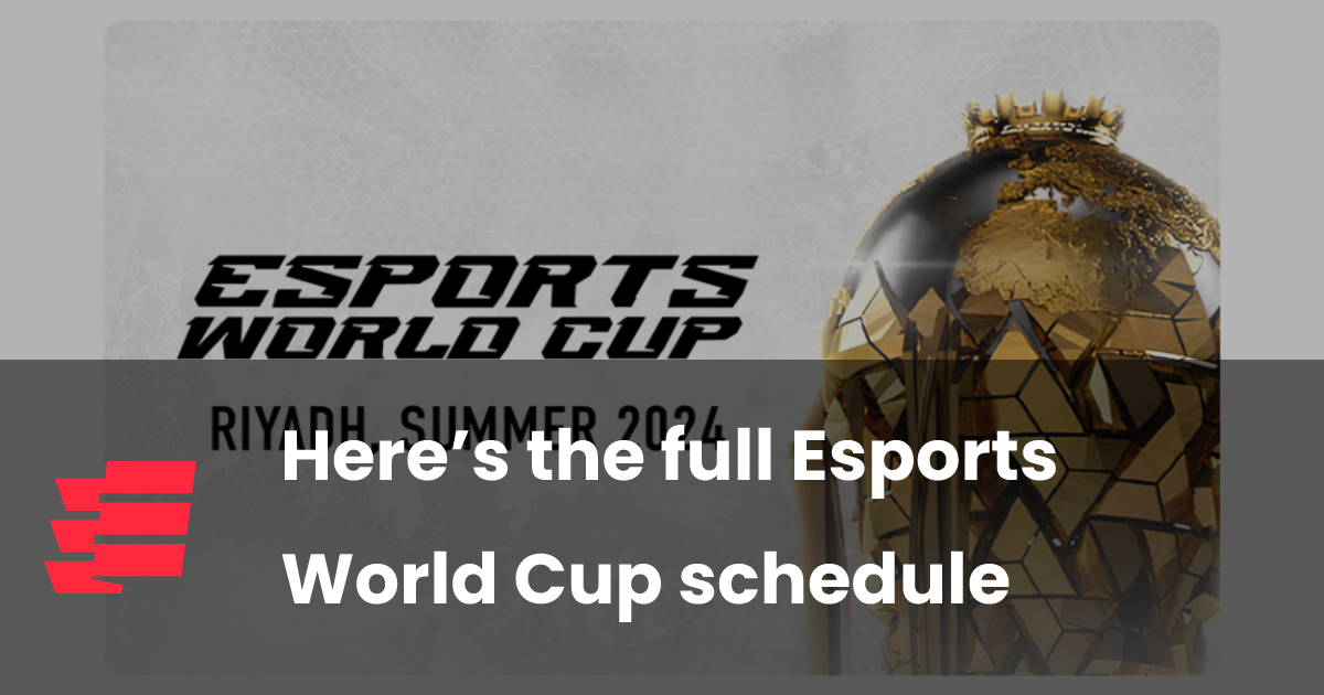 Here’s the full Esports World Cup schedule | esports.gg