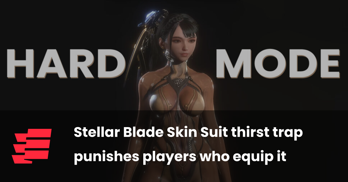 Stellar Blade Skin Suit thirst trap punishes players who equip it ...