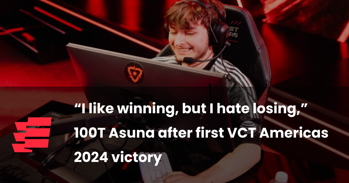 “I like winning, but I hate losing,” 100T Asuna after first VCT ...