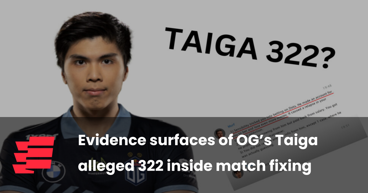 Evidence surfaces of OG’s Taiga alleged 322 inside match fixing | esports.gg
