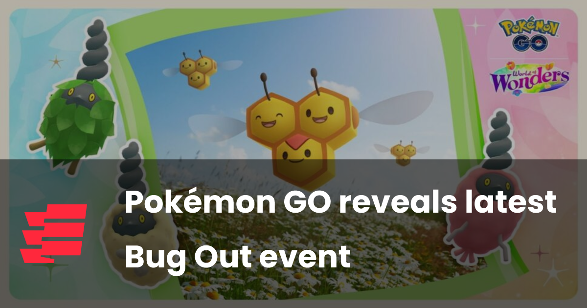 Pokémon GO reveals latest Bug Out event | esports.gg