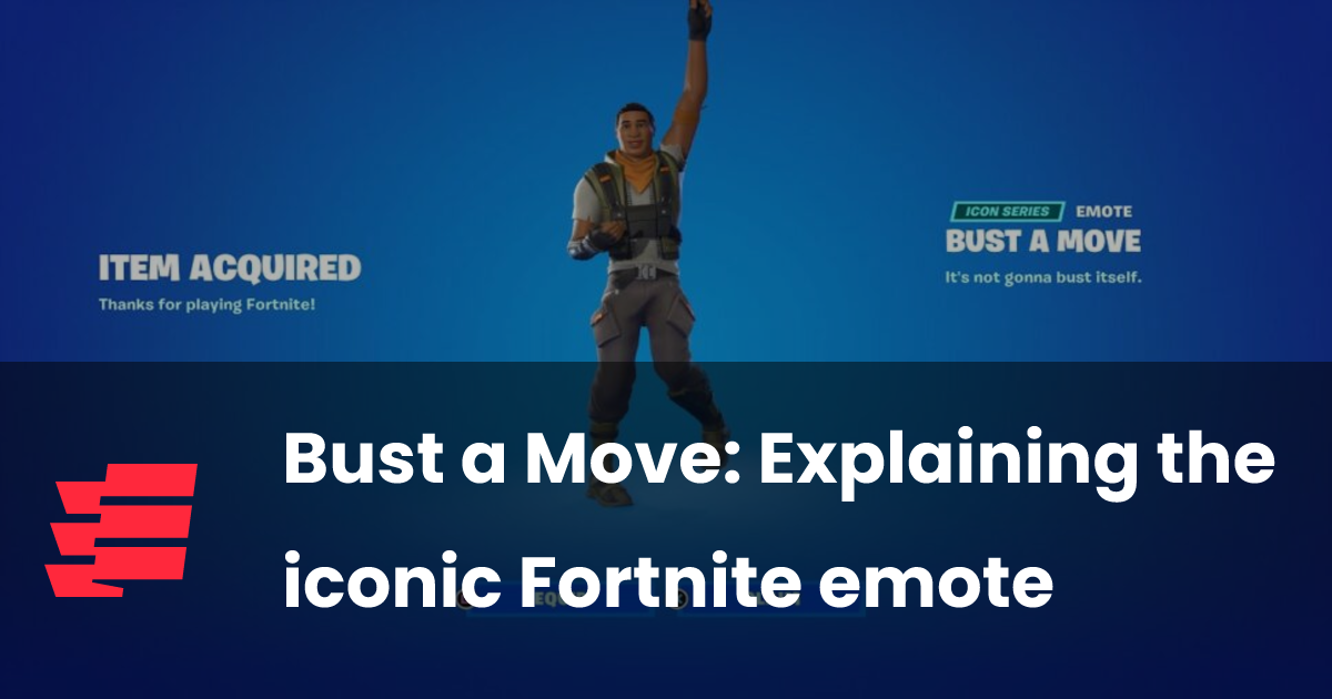 Bust a Move: Explaining the iconic Fortnite emote | esports.gg