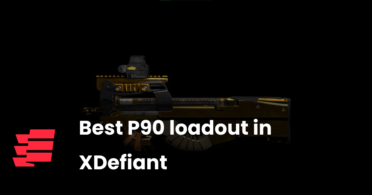 Best P90 loadout in XDefiant | esports.gg