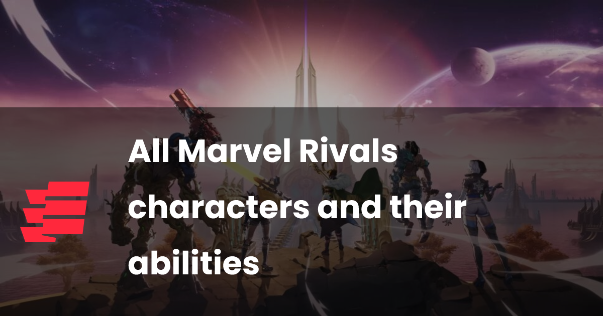 All Marvel Rivals characters and their abilities | esports.gg