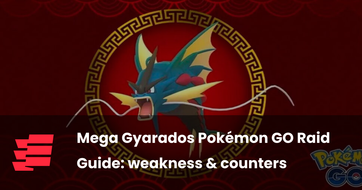 Mega Gyarados Pokémon GO Raid Guide: weakness & counters | esports.gg