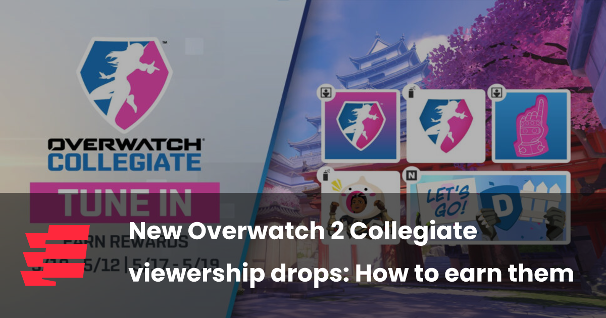 New Overwatch 2 Collegiate viewership drops: How to earn them | esports.gg