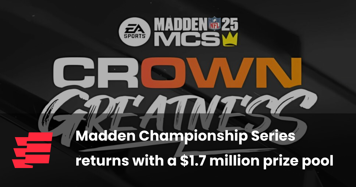 Madden Championship Series returns with a $1.7 million prize pool ...