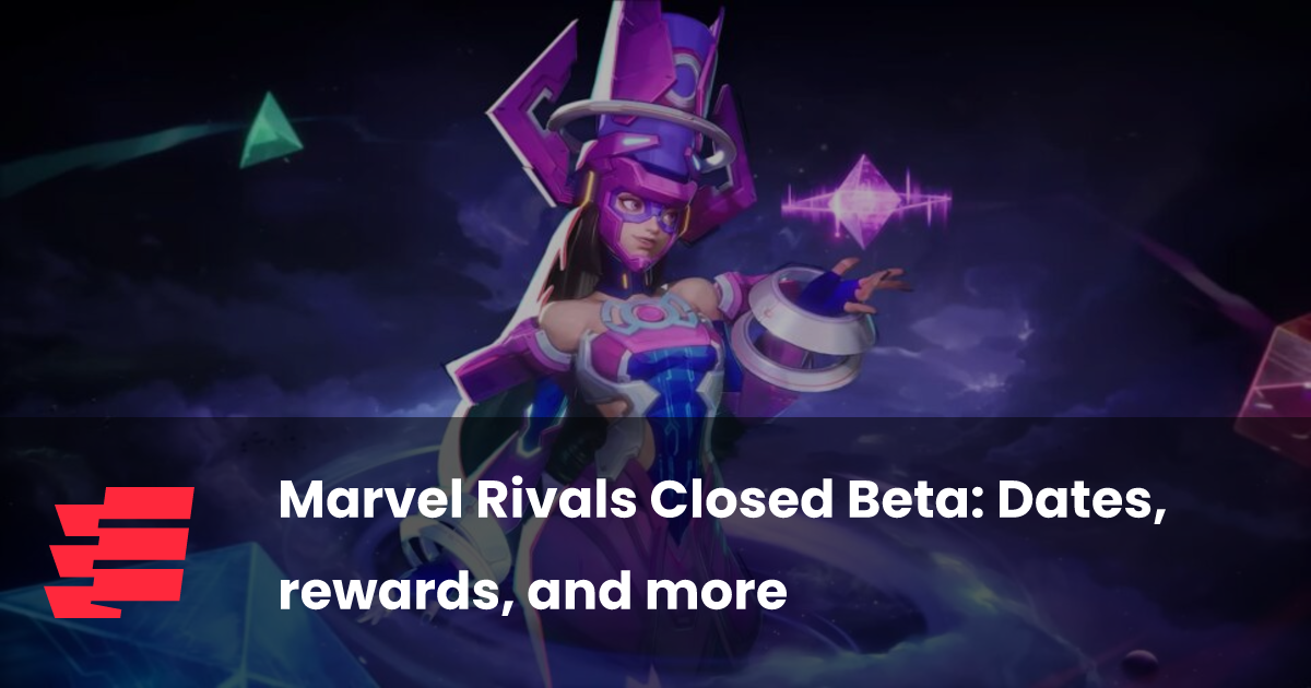 Marvel Rivals Closed Beta: Dates, rewards, and more | esports.gg