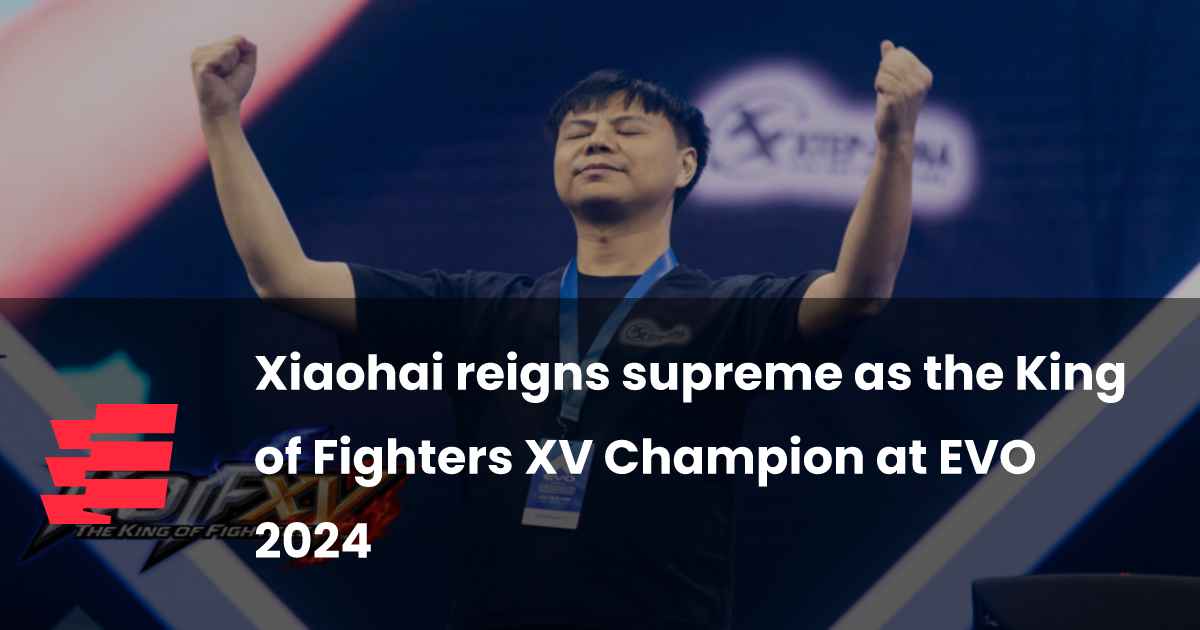 Xiaohai reigns supreme as the King of Fighters XV Champion at EVO 2024 | esports.gg
