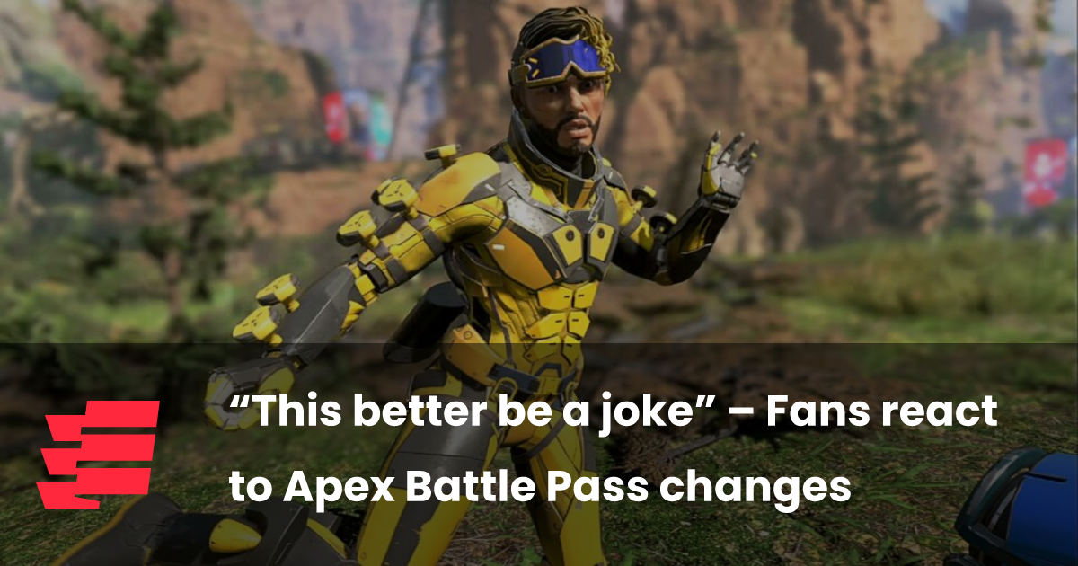 “This better be a joke” – Fans react to Apex Battle Pass changes ...