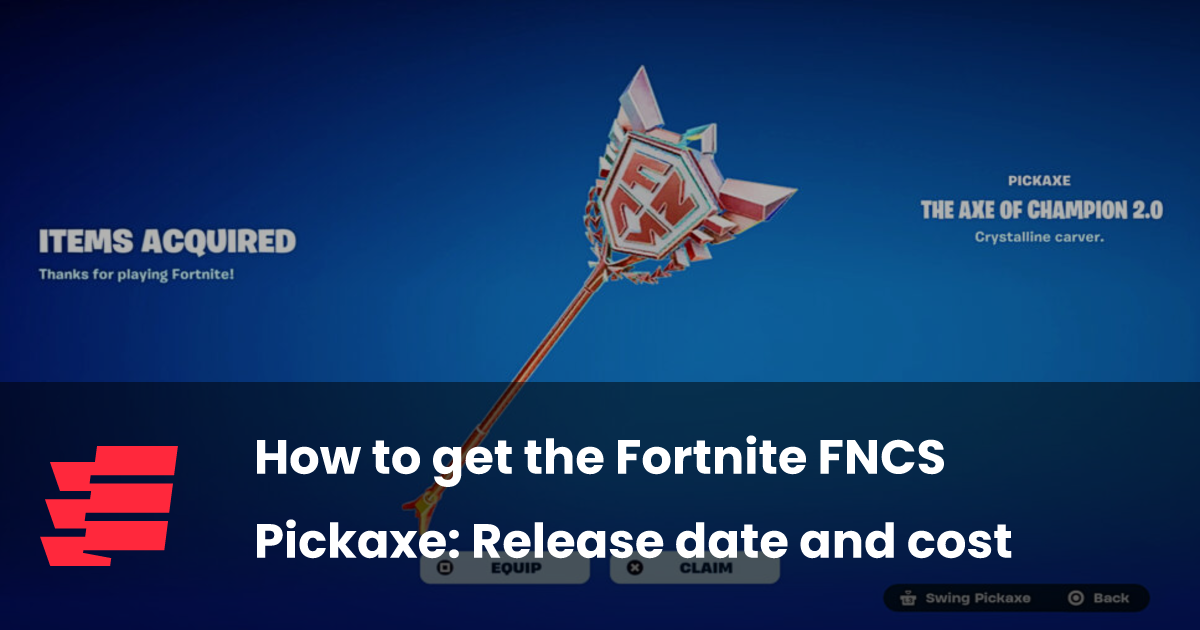 How to get the Fortnite FNCS Pickaxe: Release date and cost | esports.gg