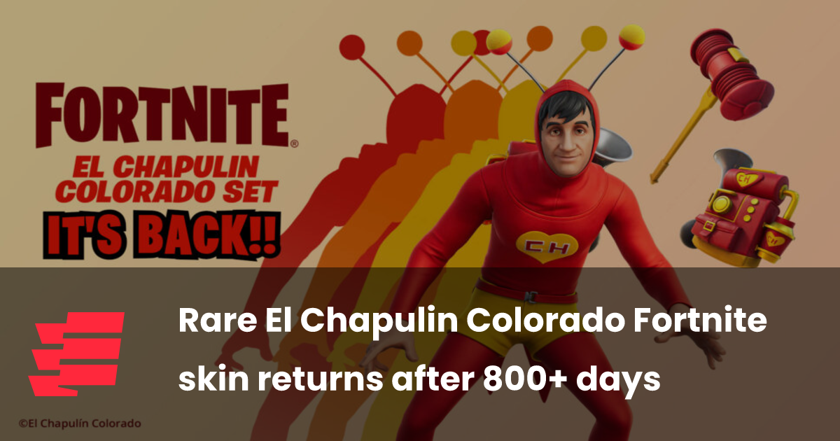Rare El Chapulin Colorado Fortnite skin returns after 800+ days ...