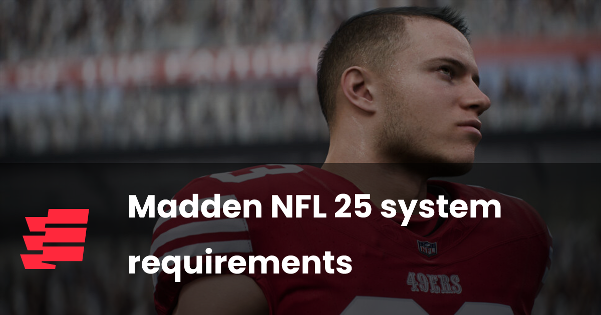 Madden NFL 25 system requirements | esports.gg