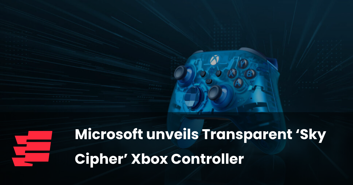 Microsoft unveils Transparent ‘Sky Cipher’ Xbox Controller | esports.gg