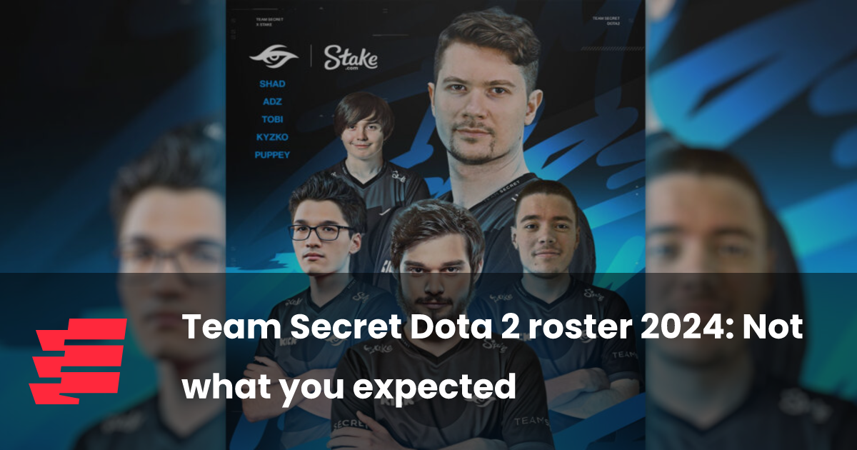 Team Secret Dota 2 roster 2024: Not what you expected | esports.gg