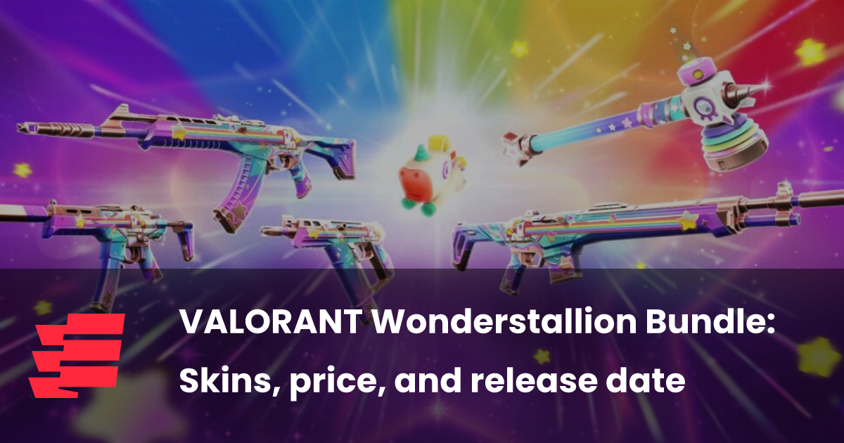 VALORANT Wonderstallion Bundle: Skins, price, and release date | esports.gg