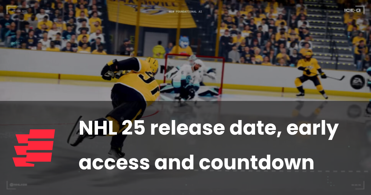 NHL 25 release date, early access and countdown | esports.gg