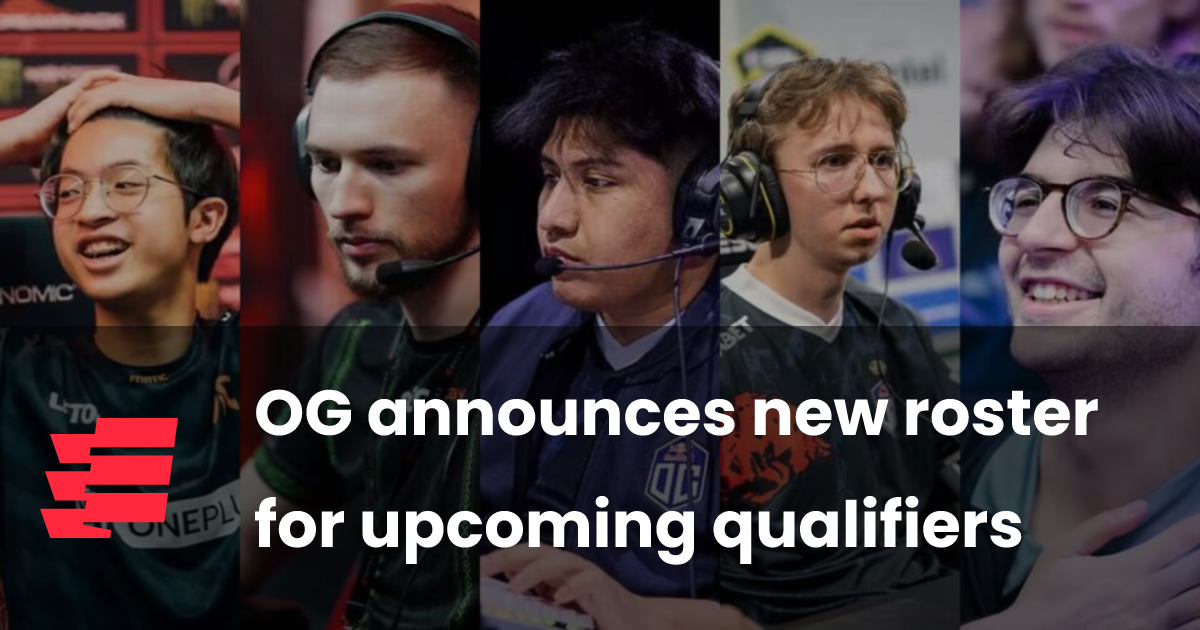 OG announces new roster for upcoming qualifiers | esports.gg
