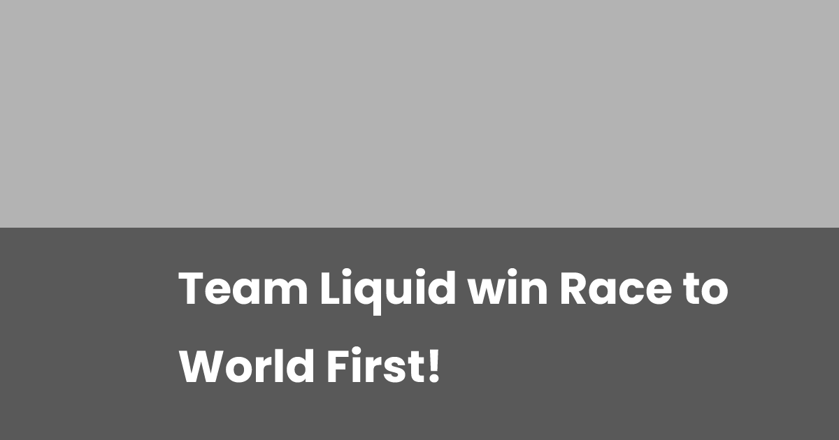 Team Liquid win Race to World First! | esports.gg