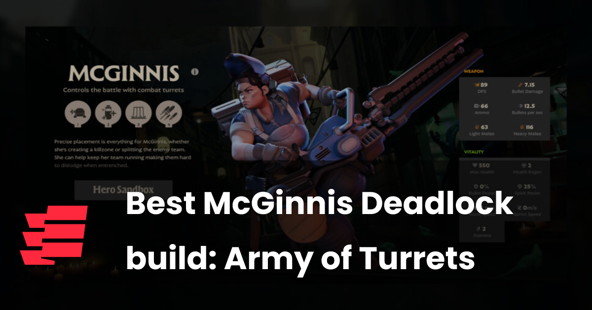Best McGinnis Deadlock build: Army of Turrets | esports.gg