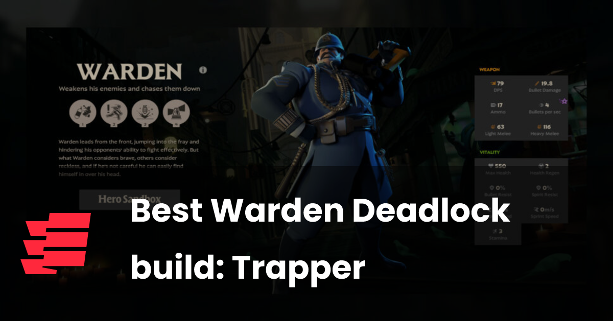 Best Warden Deadlock build: Trapper | esports.gg