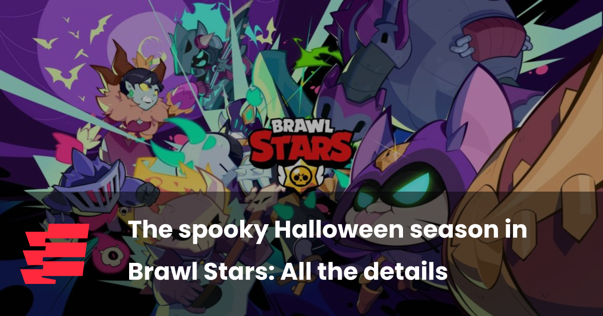 The spooky Halloween season in Brawl Stars: All the details | esports.gg
