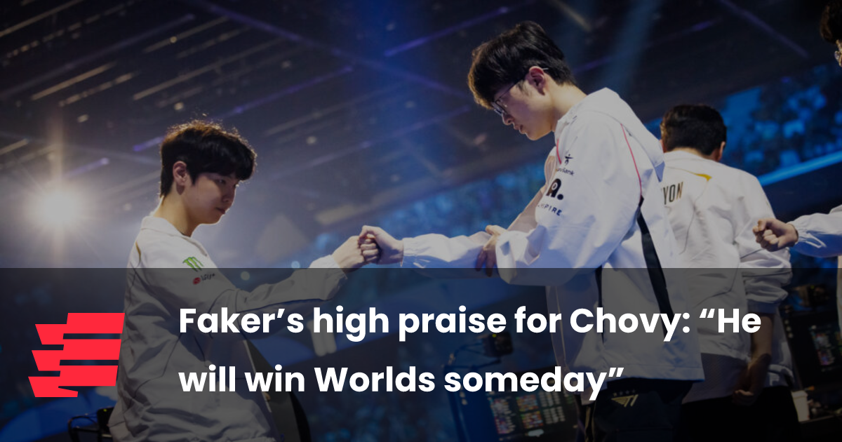 Faker’s high praise for Chovy: “He will win Worlds someday” | esports.gg