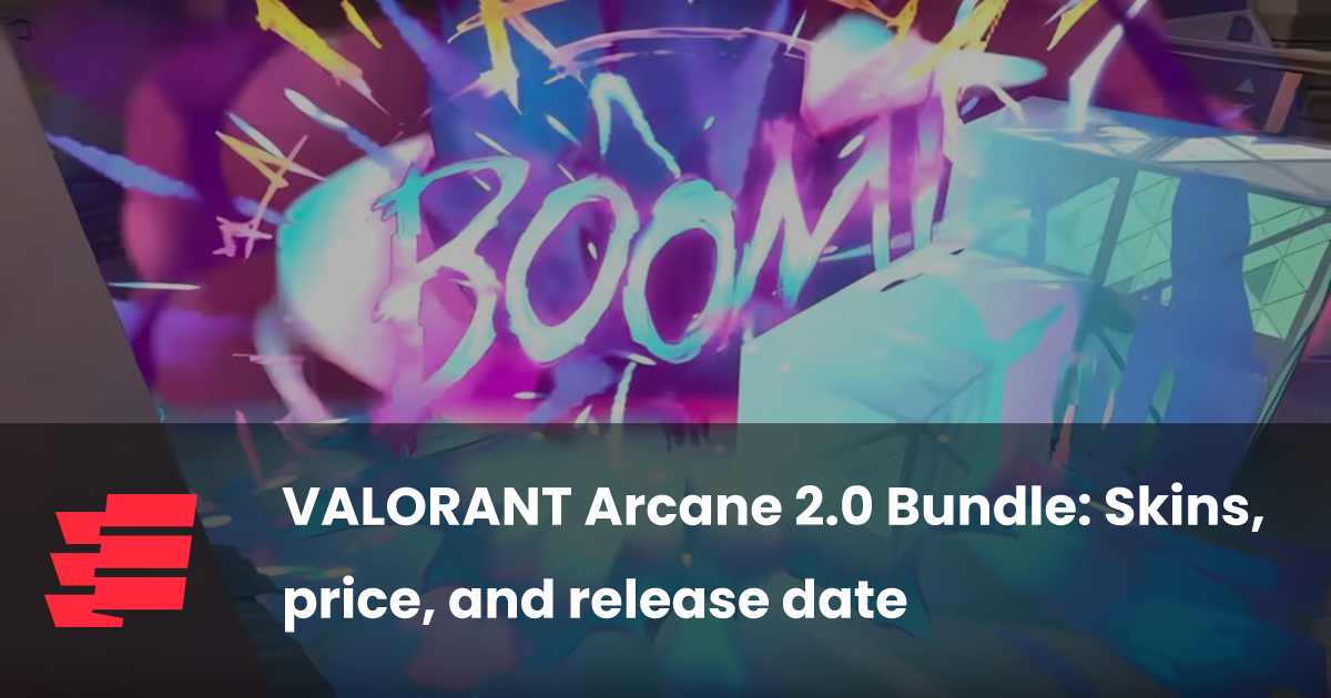 VALORANT Arcane 2.0 Bundle: Skins, price, and release date | esports.gg