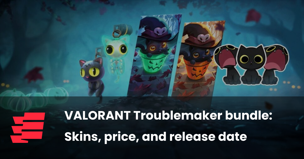 VALORANT Troublemaker bundle: Skins, price, and release date | esports.gg