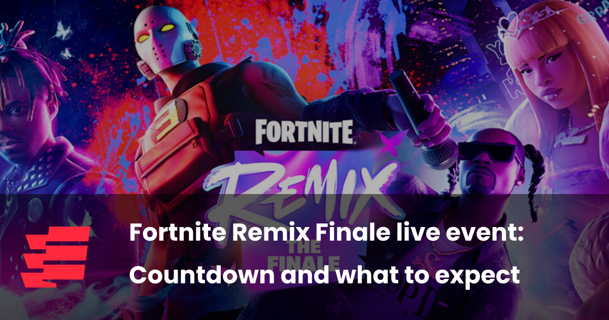 Fortnite Remix Finale live event: Countdown and what to expect | esports.gg