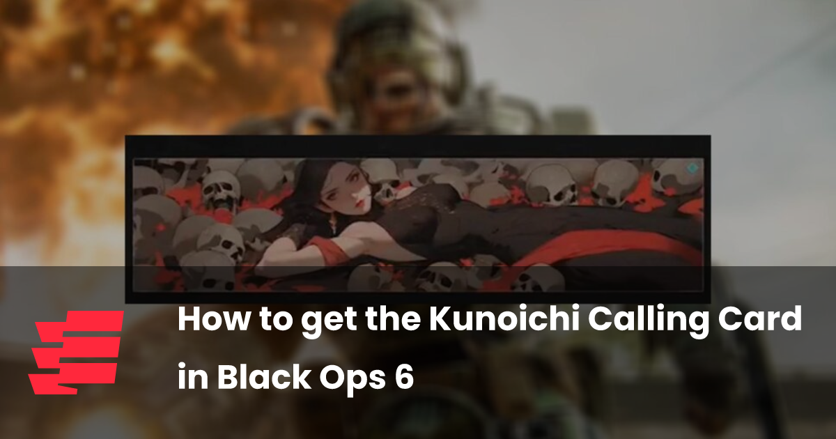 How to get the Kunoichi Calling Card in Black Ops 6 | esports.gg