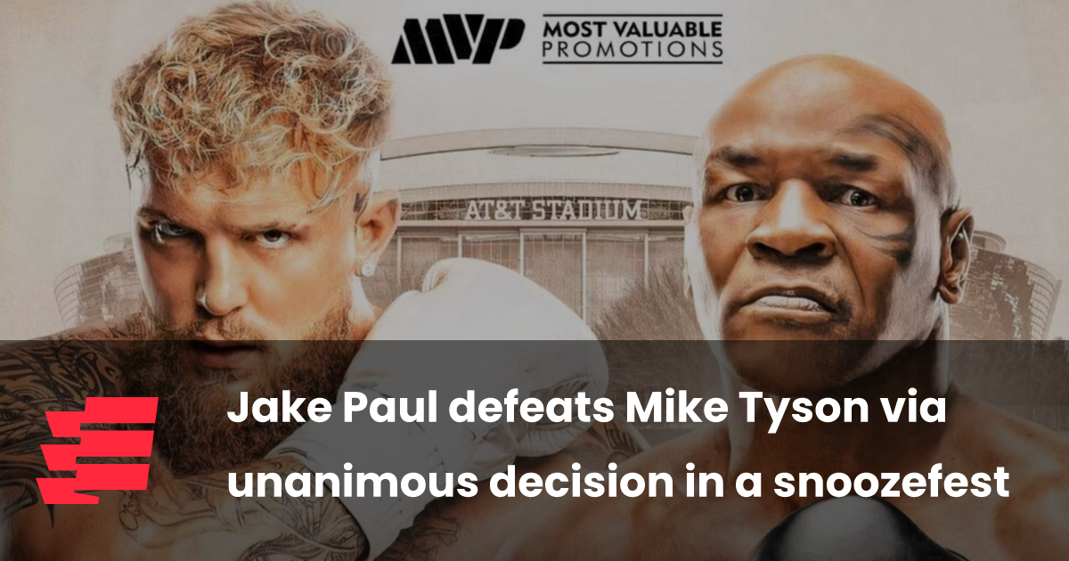 Jake Paul defeats Mike Tyson via unanimous decision in a snoozefest ...