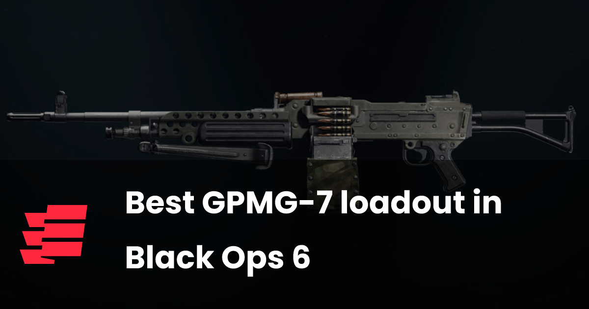 Best GPMG-7 loadout in Black Ops 6 | esports.gg