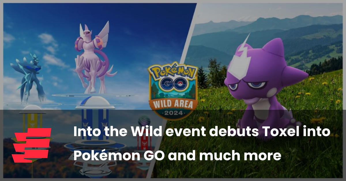 Into the Wild event debuts Toxel into Pokémon GO and much more | esports.gg
