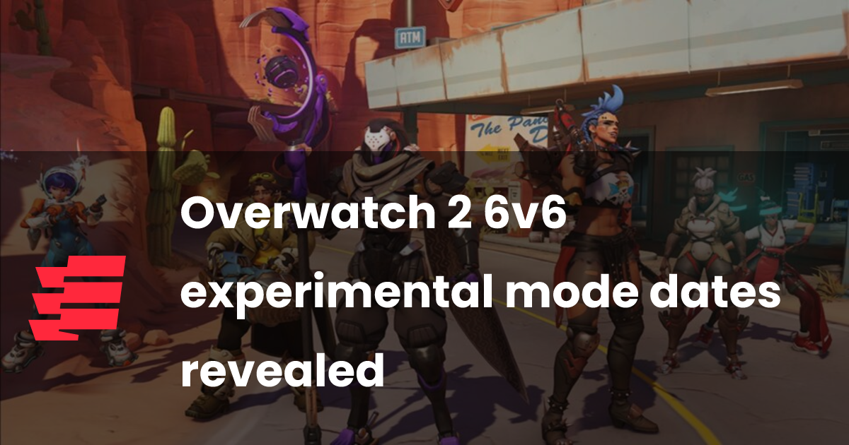 Overwatch 2 6v6 experimental mode dates revealed | esports.gg