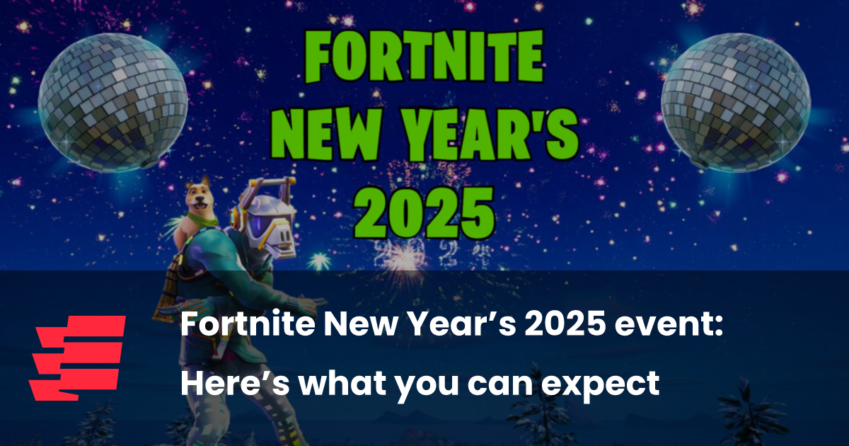 Fortnite New Year’s 2025 event: Here’s what you can expect | esports.gg
