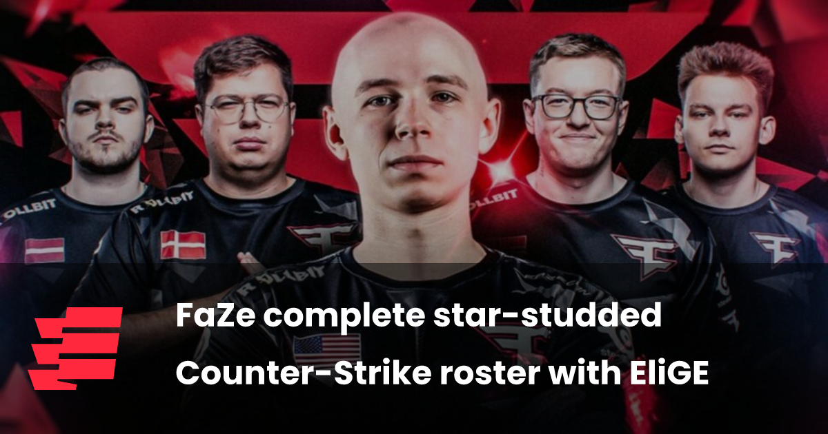 FaZe complete star-studded Counter-Strike roster with EliGE | esports.gg