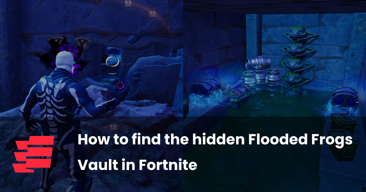 How to find the hidden Flooded Frogs Vault in Fortnite | esports.gg