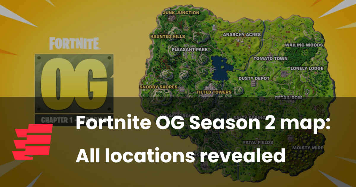 Fortnite OG Season 2 map: All locations revealed | esports.gg