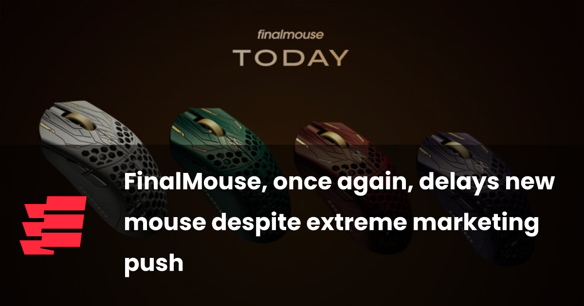 FinalMouse, once again, delays new mouse despite extreme marketing push ...