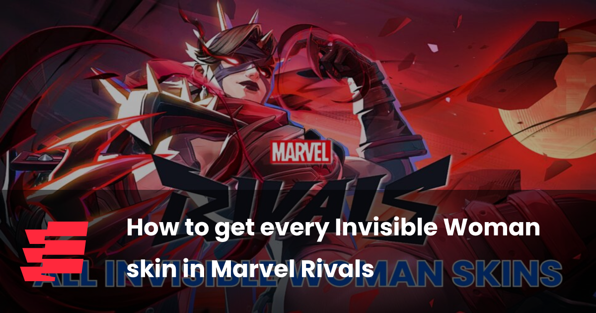 How to get every Invisible Woman skin in Marvel Rivals | esports.gg