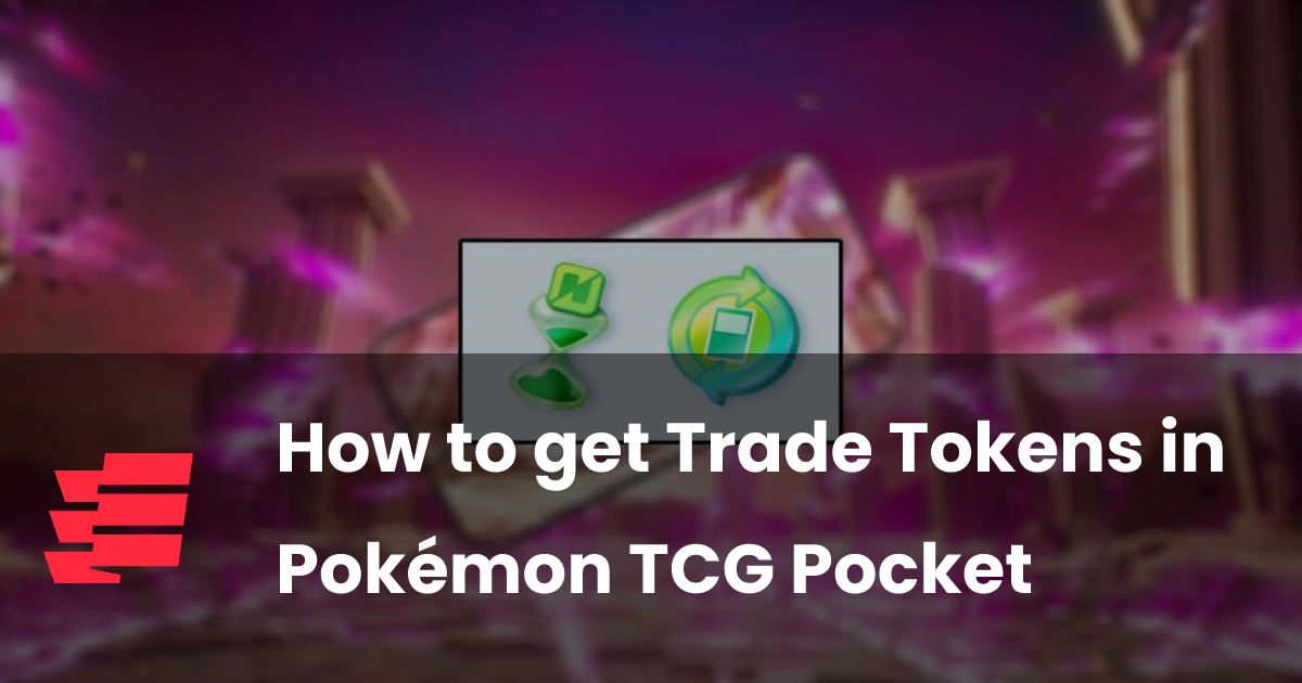 How to get Trade Tokens in Pokémon TCG Pocket | esports.gg