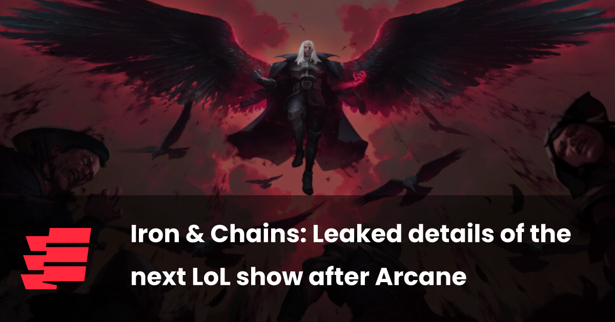 Iron & Chains: Leaked details of the next LoL show after Arcane ...
