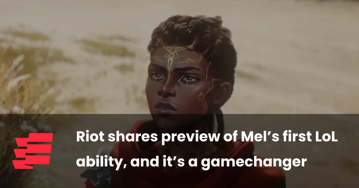 Riot shares preview of Mel’s first LoL ability, and it’s a gamechanger ...