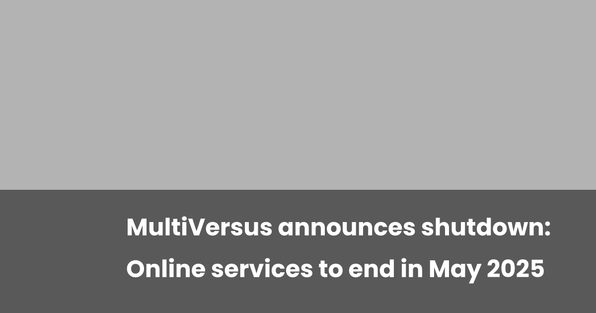 MultiVersus announces shutdown: Online services to end in May 2025 ...