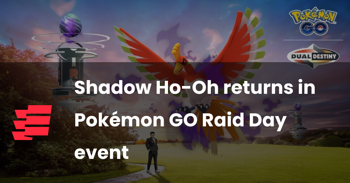Shadow Ho-Oh returns in Pokémon GO Raid Day event | esports.gg