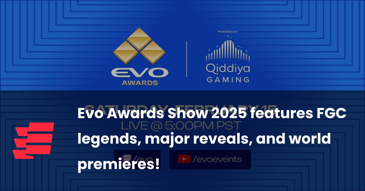 Evo Awards Show 2025 features FGC legends, major reveals, and world premieres! | esports.gg